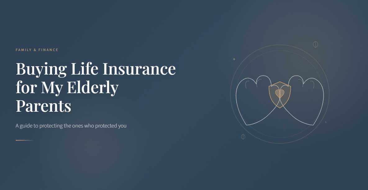 Buying Life Insurance for Elderly Parents-A 2026 Guide